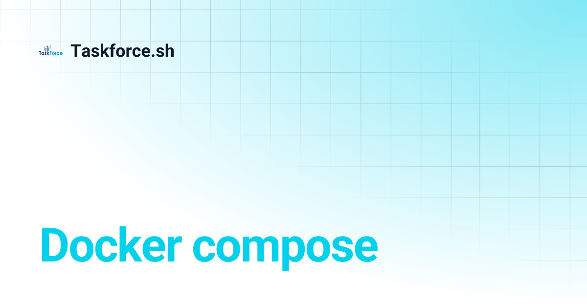 Docker compose | Taskforce.sh